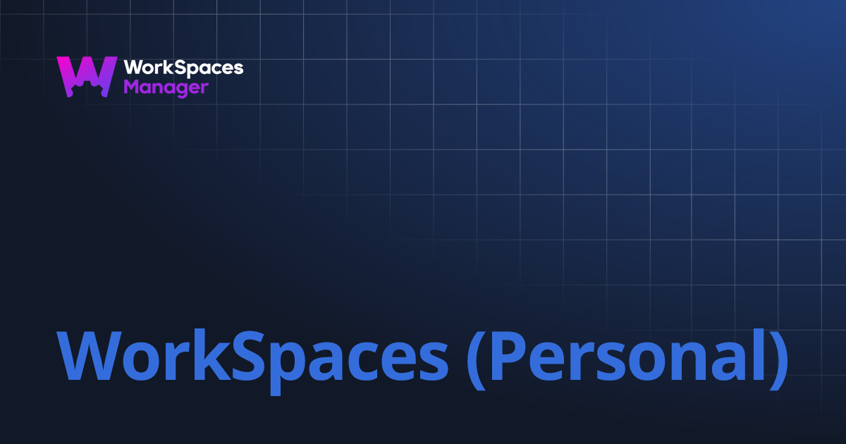 WorkSpaces (Personal) | WorkSpaces Manager Administration Guide for ...